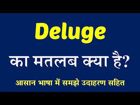 Deluge meaning in Hindi | Explained Deluge With Using Sentence
