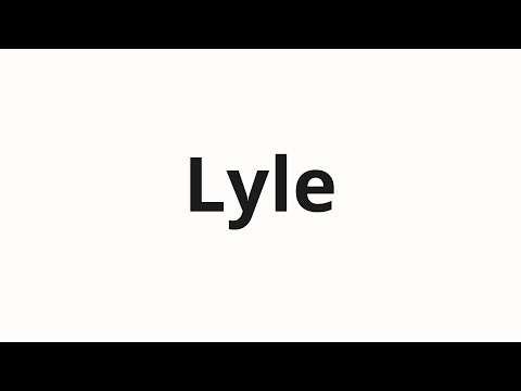 How to pronounce Lyle