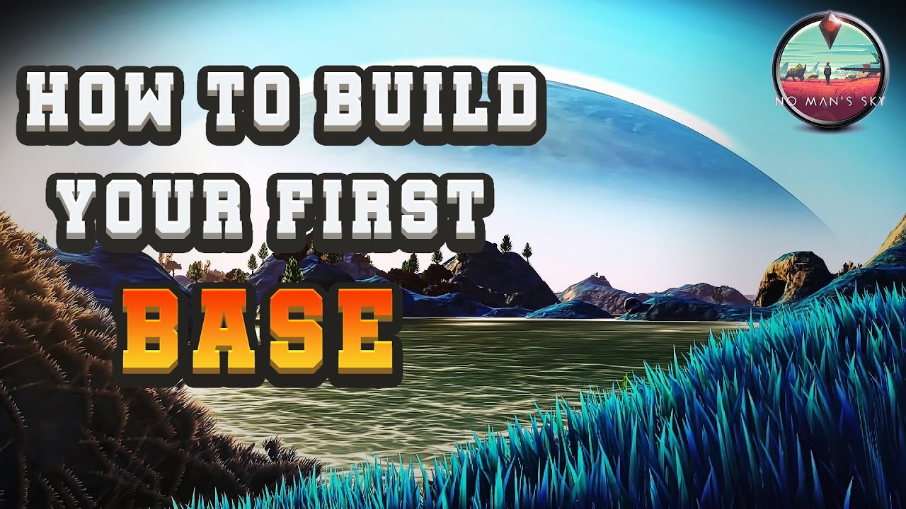 How to build your first Base Episode 2 No Man's Sky 2022