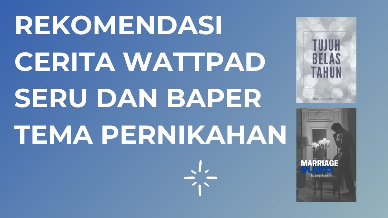 REKOMENDASI CERITA WATTPAD SERU DAN BAPER TEMA PERNIKAHAN