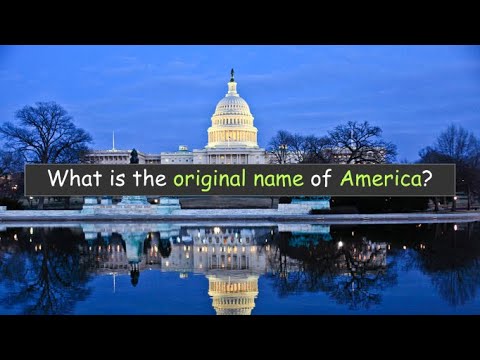 What is the original name of America?