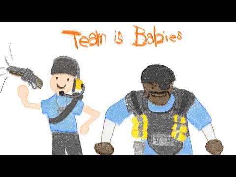 Steam Community :: Video :: TF2- Team is Babies