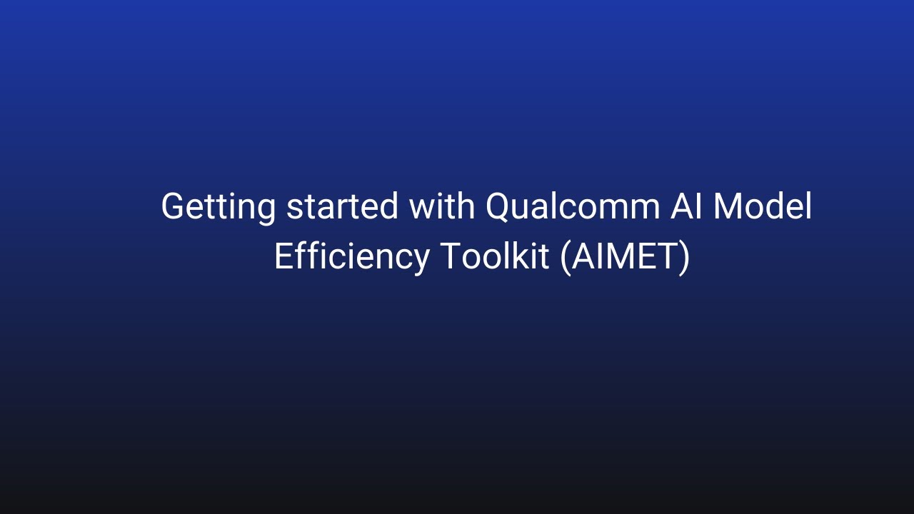 Getting started with AI Model Efficiency Toolkit (AIMET)