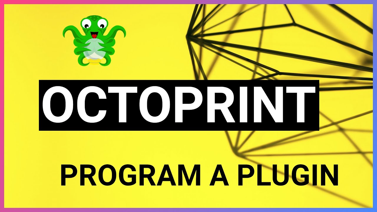 How to write a OctoPrint plugin (3D printer)