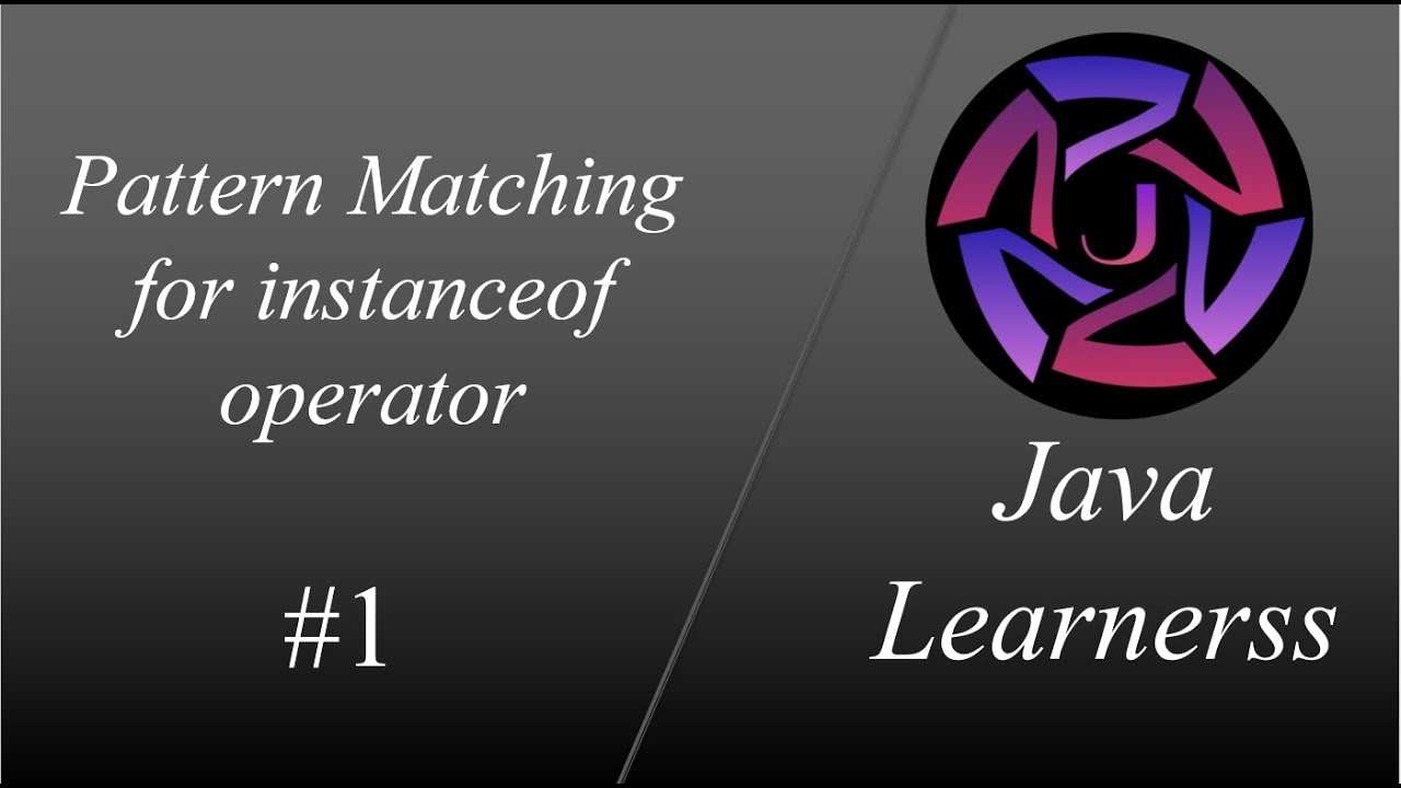Java 16 | Pattern matching for instanceof | Introduction | Java Learnerss