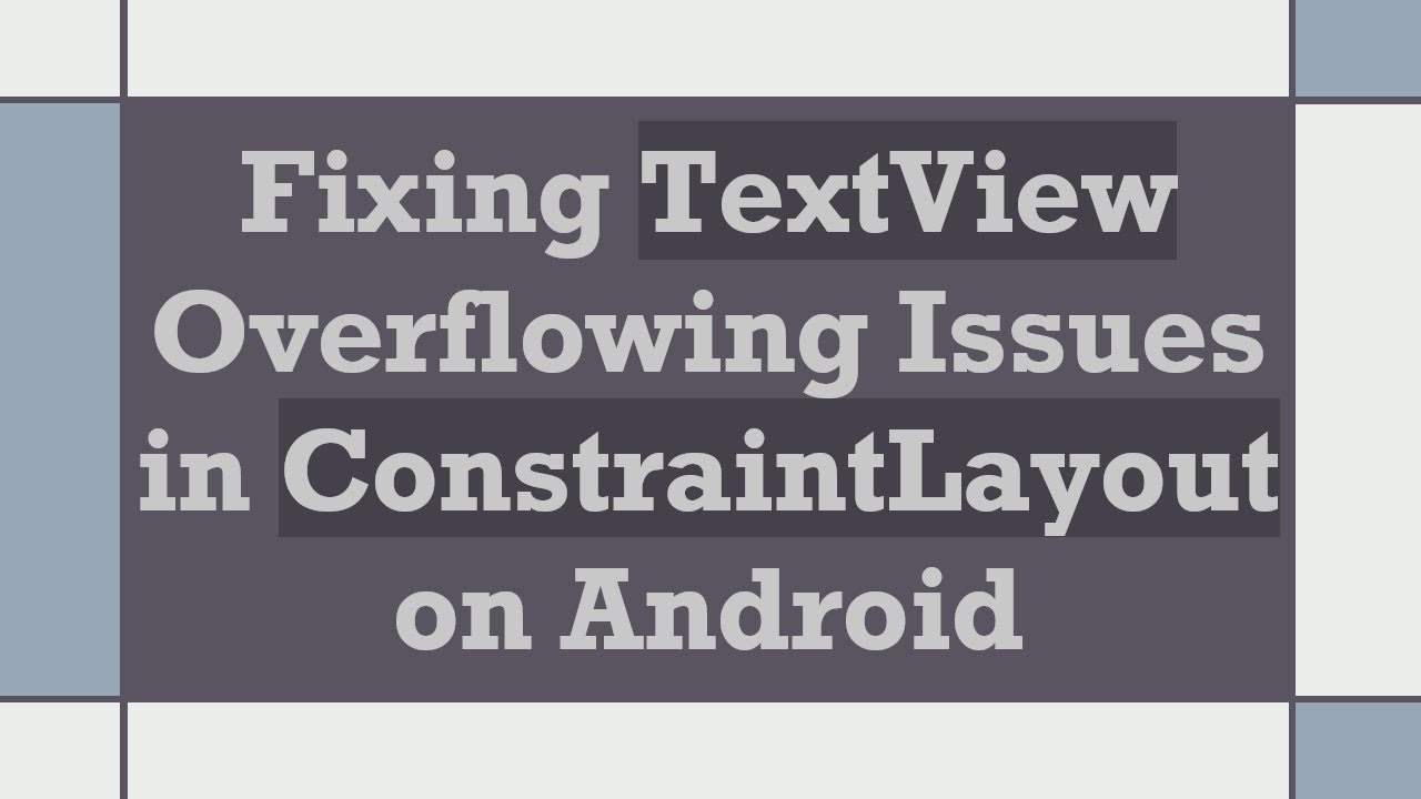 Fixing TextView Overflowing Issues in ConstraintLayout on Android