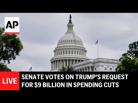 LIVE: Senate votes on Trump's request for $9 billion in spending cuts