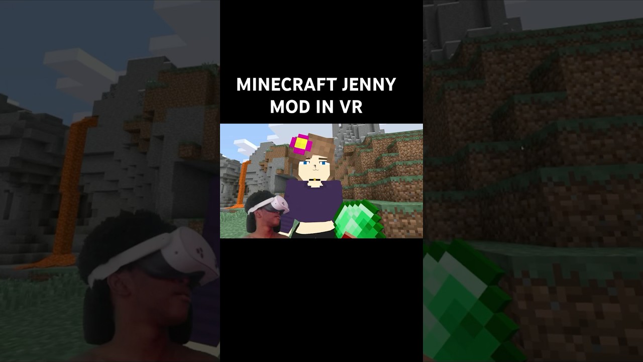 MINECRAFT JENNY MOD IN VR