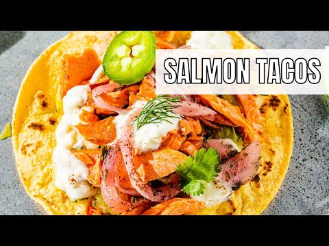 Fish Tacos (Best Salmon Taco Recipe)