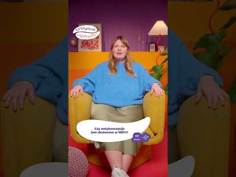 Czy antykoncepcja jest skuteczna w 100%?