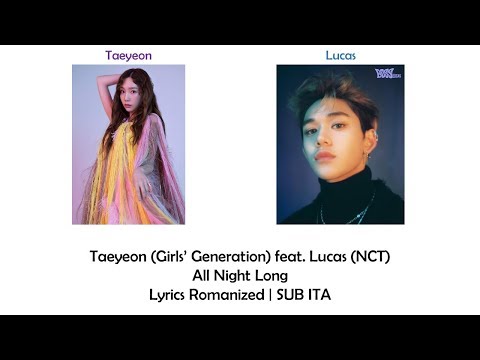 Taeyeon (Girls' Generation) feat. Lucas (NCT) - All Night Long [Lyrics Romanized | SUB ITA]