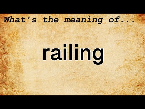 Railing Meaning : Definition of Railing
