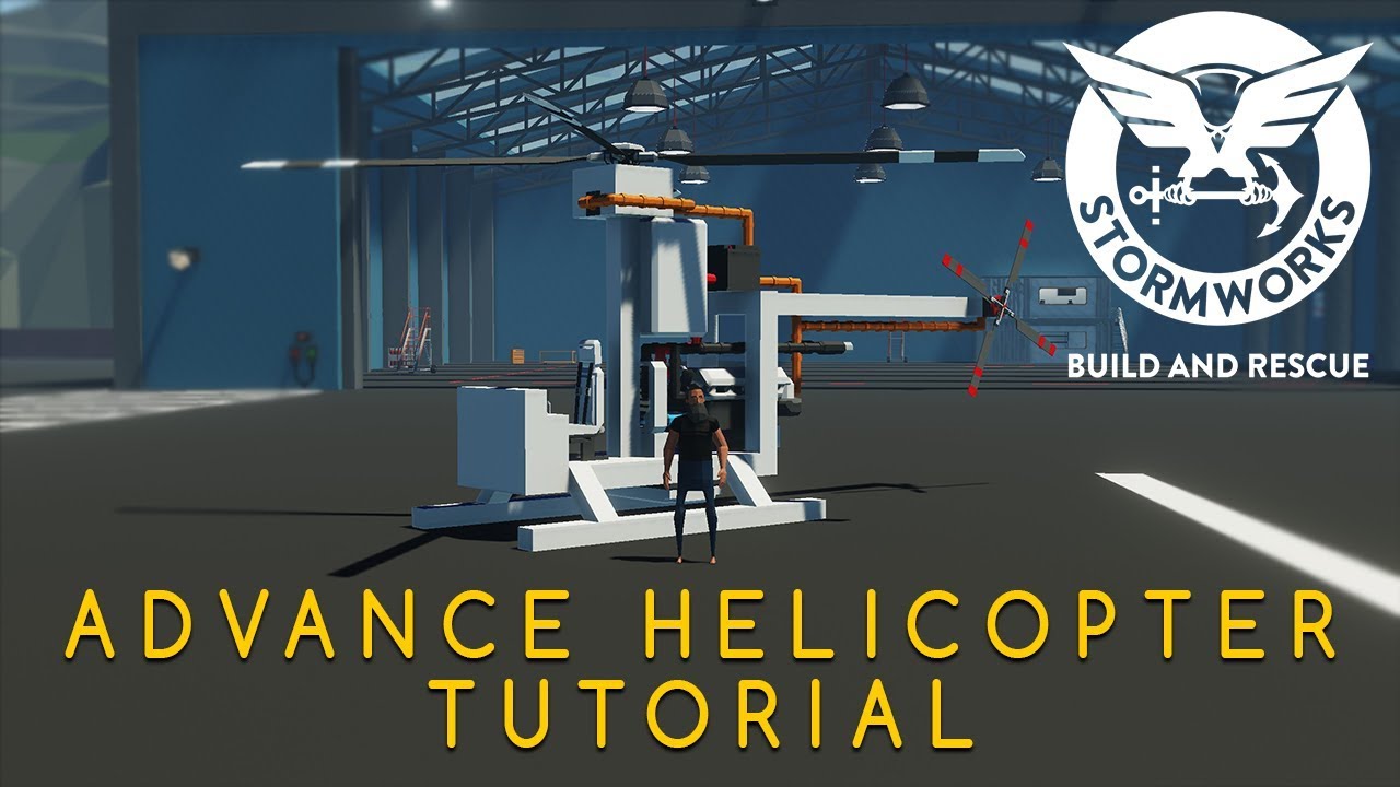 Stormworks Advance Helicopter Tutorial