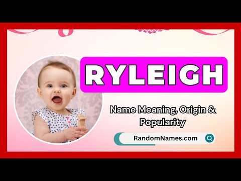 Ryleigh - Baby Girl Name Meaning, Origin & Popularity - RandomNames.com