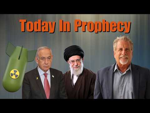 Today In Prophecy 06-18-25