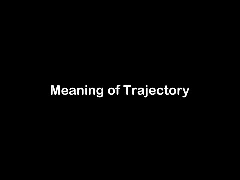 What is the Meaning of Trajectory | Trajectory Meaning with Example