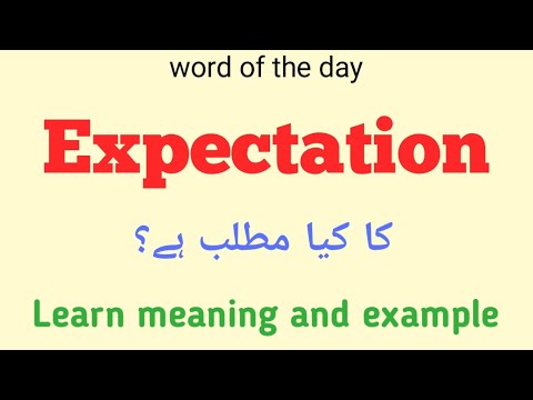 Expectation meaning in urdu |english |Expectation k kia matlab hai