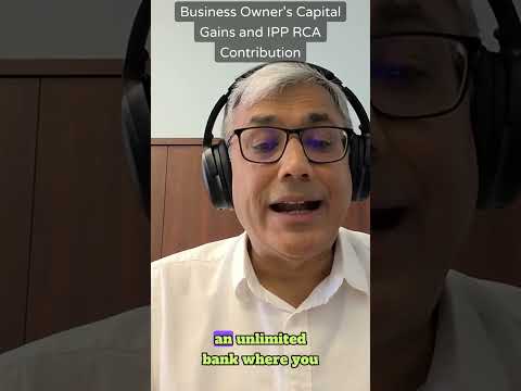 Business Owner's Capital Gains and IPP RCA Contribution #capitalgainstaxdeferral #IPP #RCA