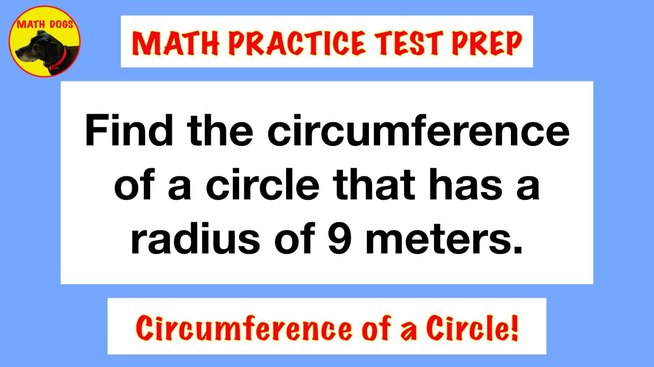 Math Practice Test Prep 4 (Circumference of a Circle!)
