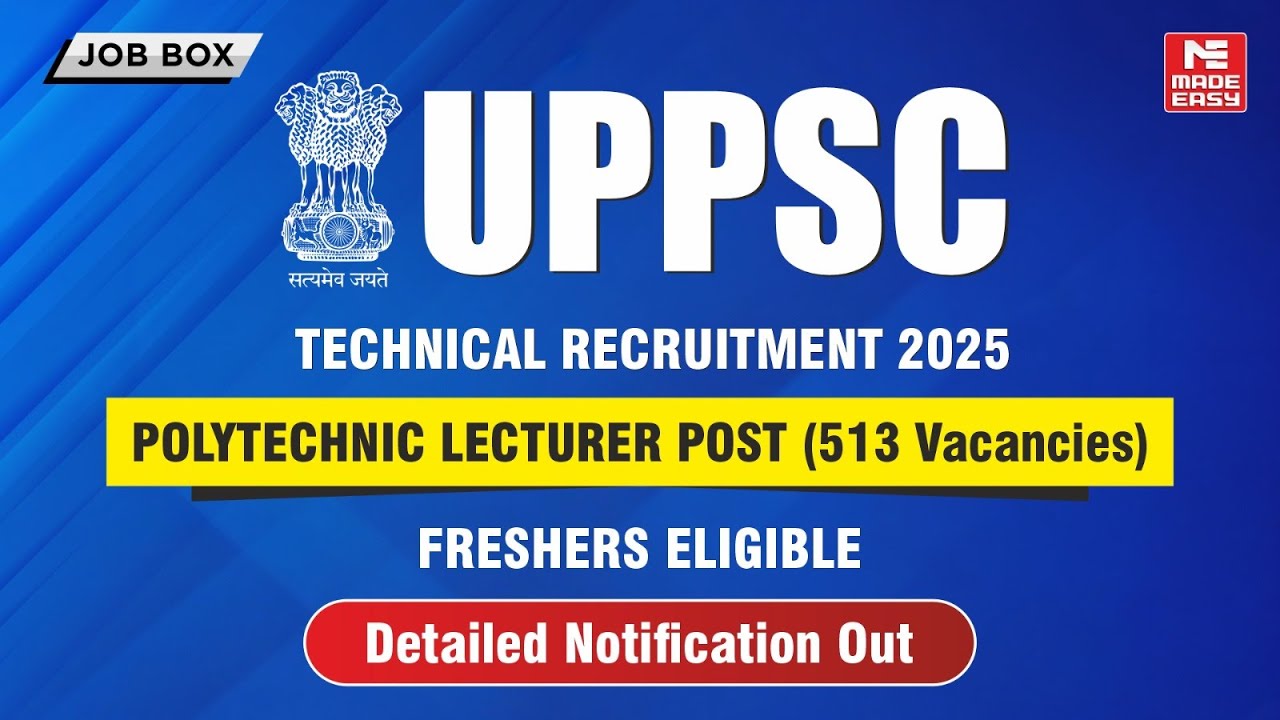 UPPSC Technical Recruitment 2025 | 513 Polytechnic Lecturer Posts | Full Notification Explained!