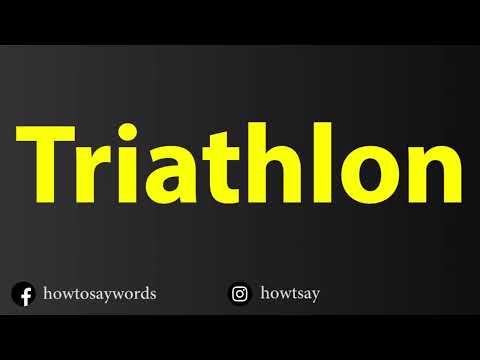 How To Pronounce Triathlon