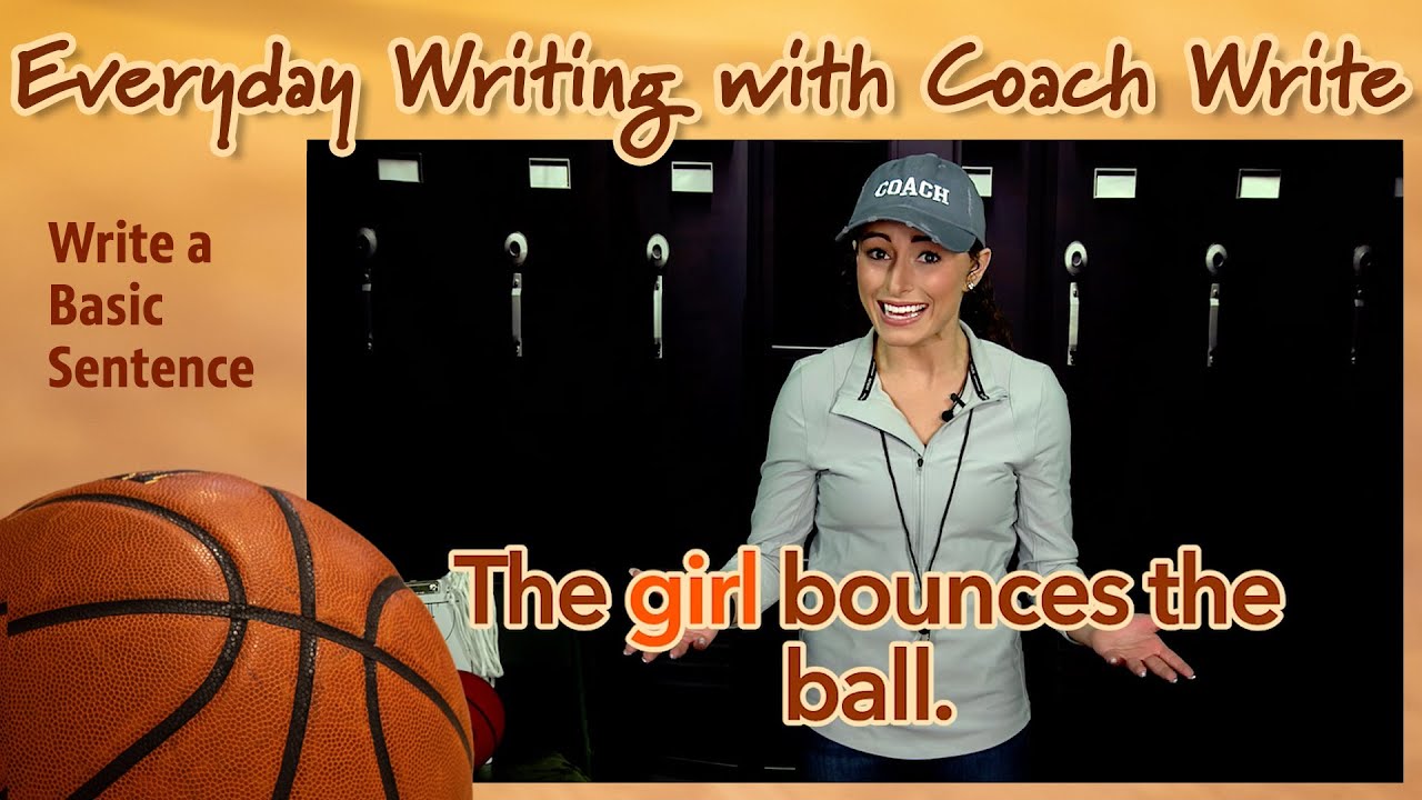 Write a Basic Sentence — Everyday Writing with Coach Write