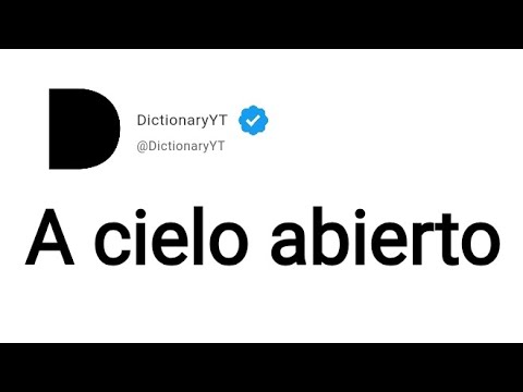 A cielo abierto Meaning in English