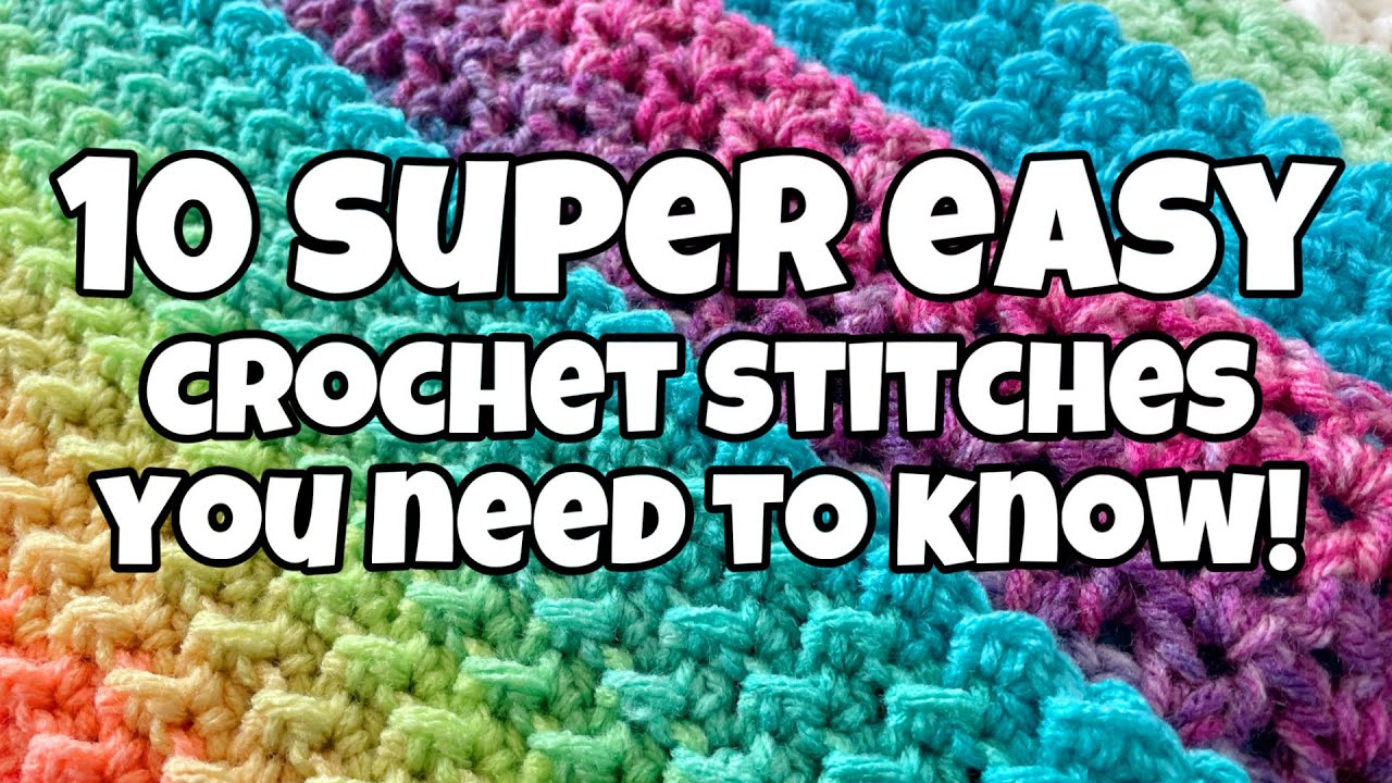 10 Super Easy Crochet Stitches EVERYONE Should Know! How Many Do You Know?