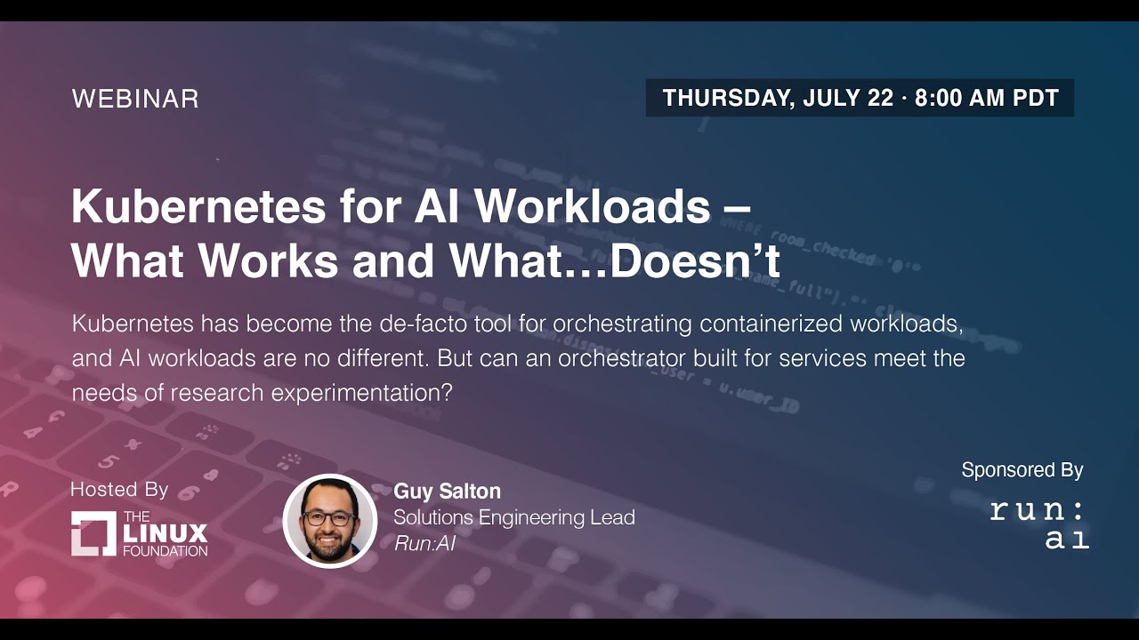 LF Live Webinar: Kubernetes For AI Workloads – What Works And What…Doesn’t