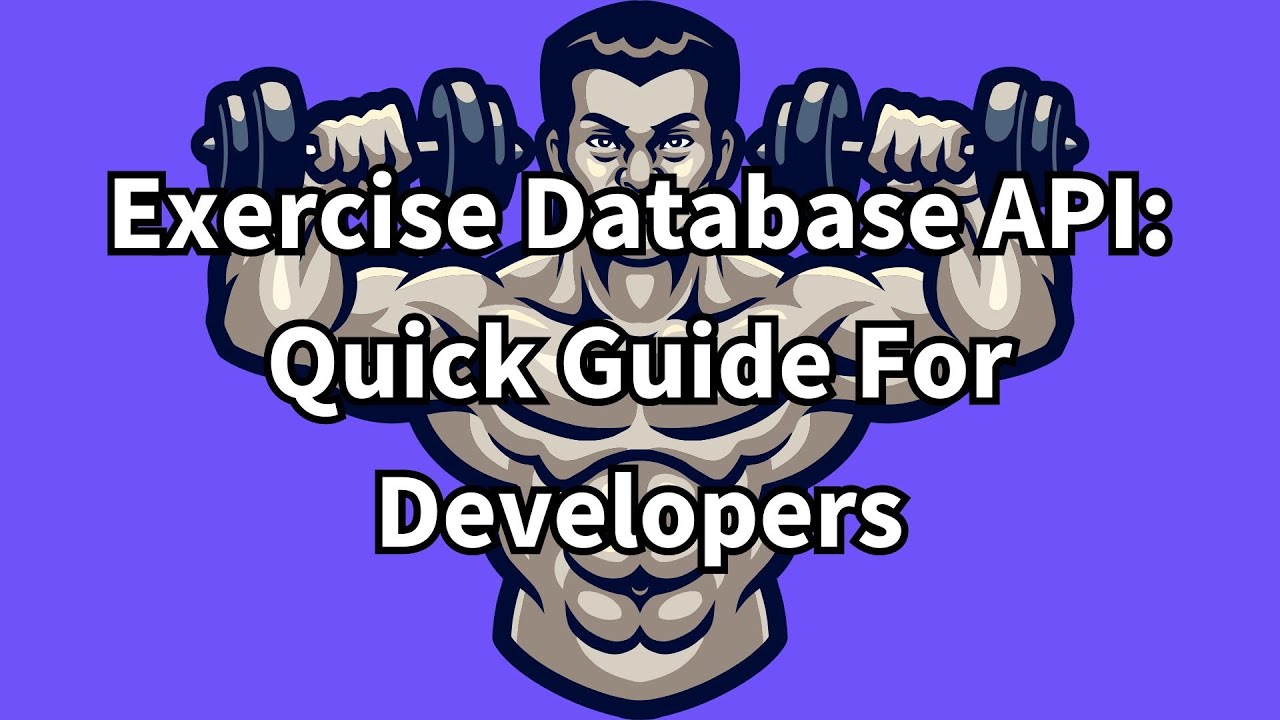 Exercise Database API: Quick Guide For Developers