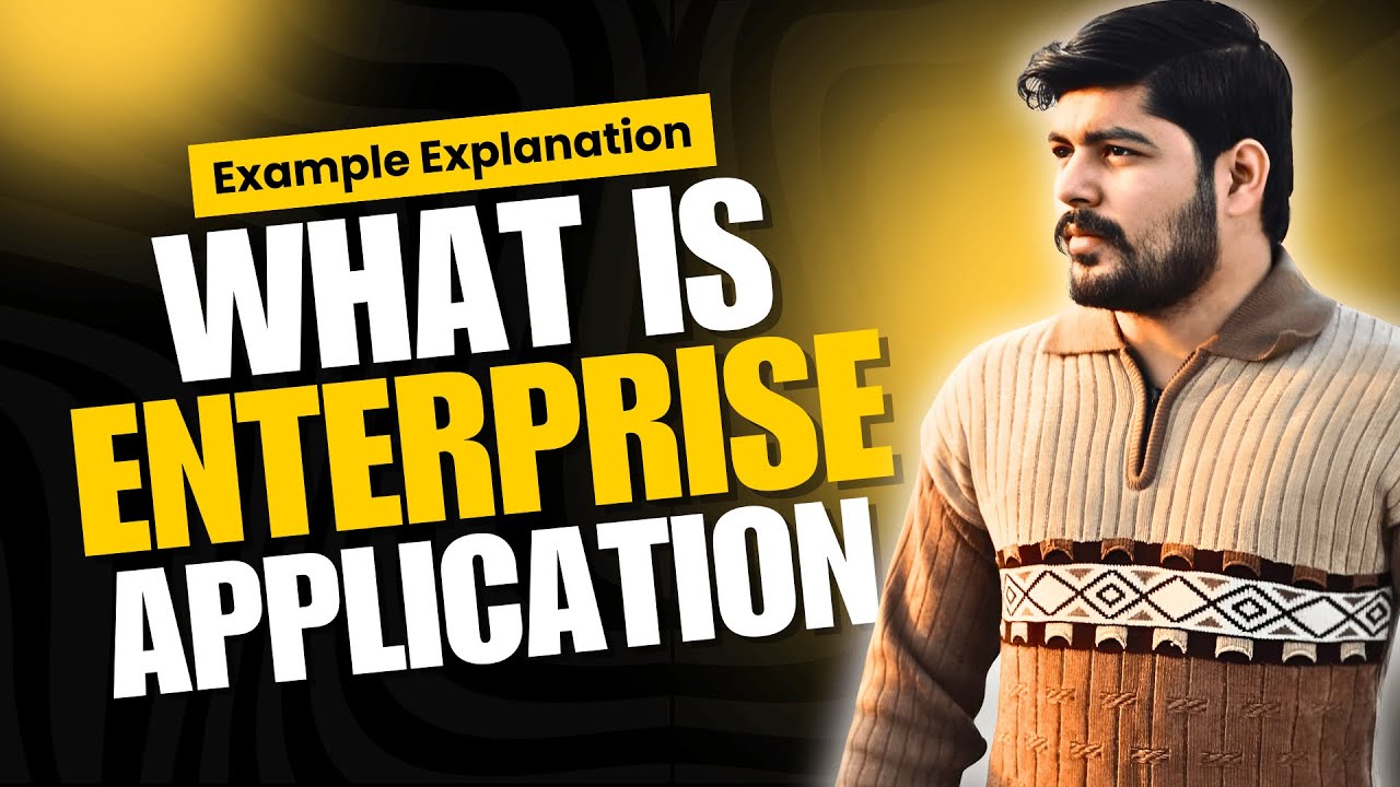 What is Enterprise Application: Example Explanation