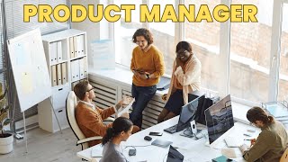 What is the role of a Product Manager