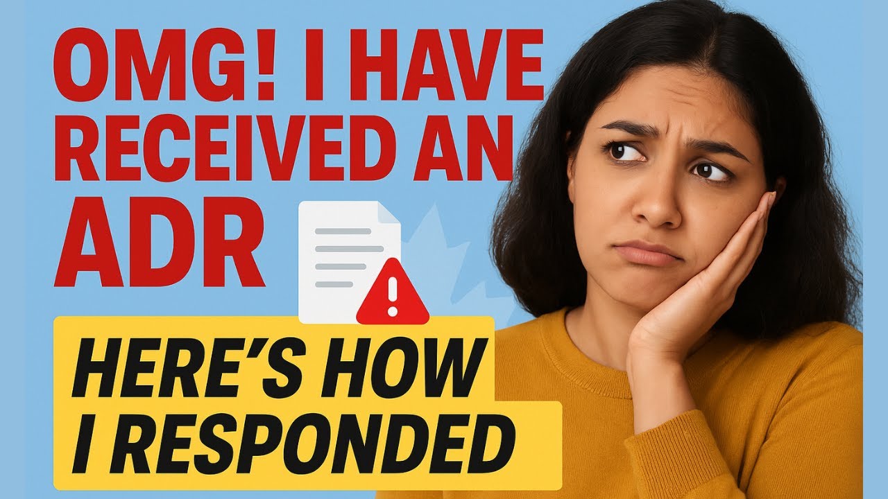 I Got an ADR From IRCC…Here’s How I Handled It (And What You Should Do Too)
