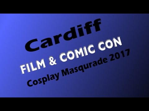 Steam Community :: Video :: Cardiff Comic Con Cosplay Masqurade 2017