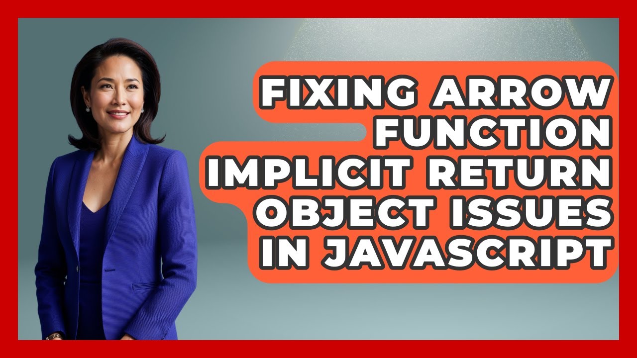 Fixing Arrow Function Implicit Return Object Issues In JavaScript - JavaScript Toolkit