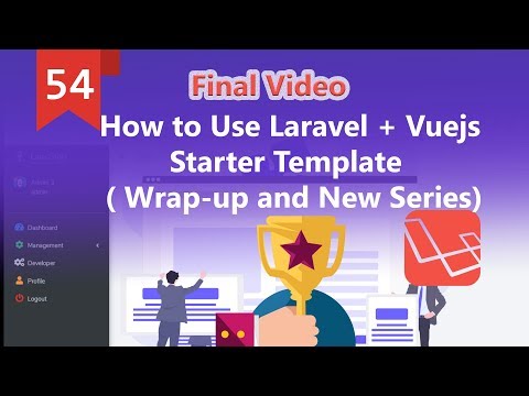 Learn How to Use Laravel Vuejs Starter Template Wrap up and New Series - Mind Luster