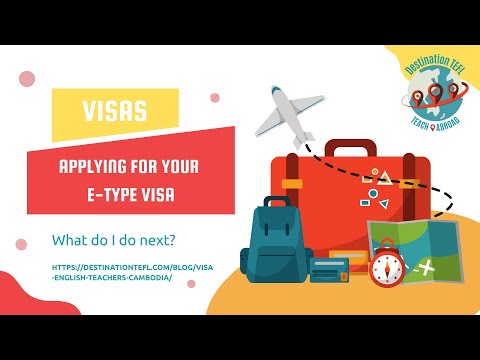 Applying for an E-type visa | Cambodia Visa | Destination TEFL