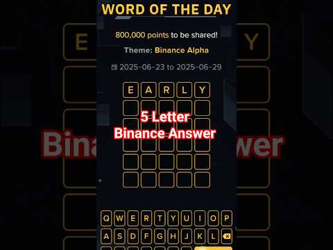 Binance Today 5 Letter Word Of The Day Answer | binance wodl today answer |#binance #wodlanswer