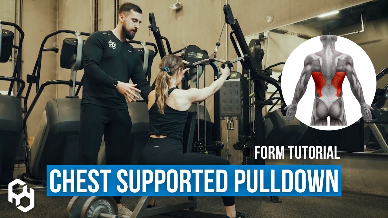 How To: Chest Supported Lat Pulldown (Build Lower Lats)