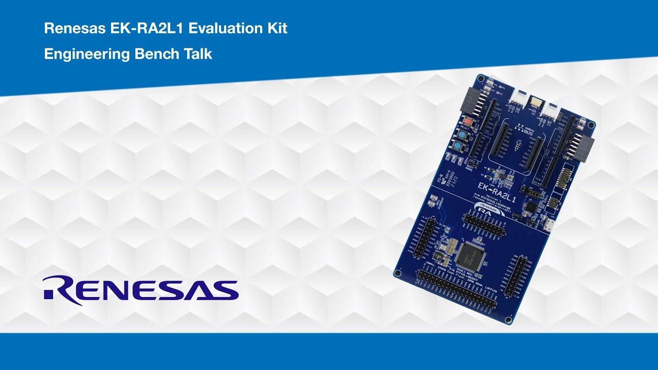 Renesas Electronics RTK7EKA2L1S001BE Evaluation Kit - Engineering Bench Talk | Mouser Electronics