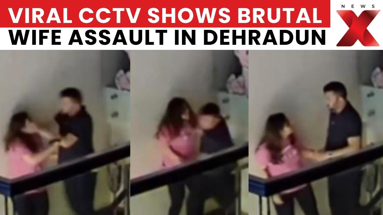 Dehradun Assault Video: Viral Video CCTV Shows Man Allegedly Assaulting Wife In Dehradun