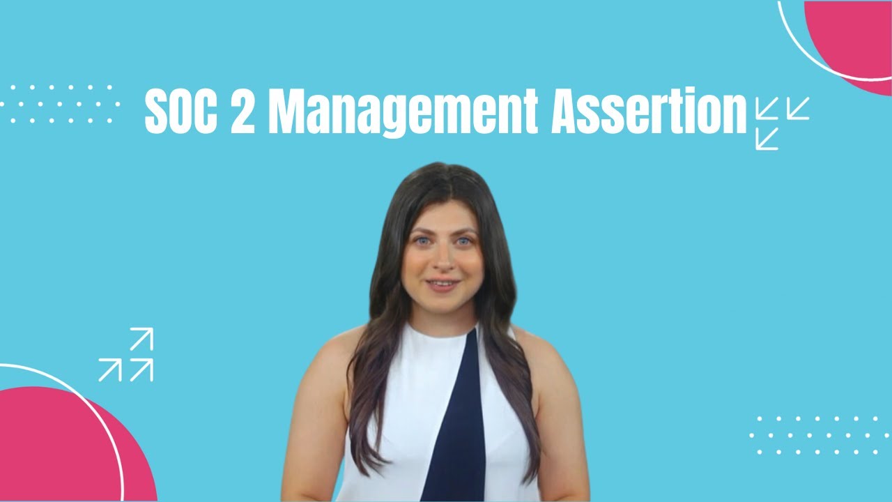 What is SOC 2 Management Assertion?