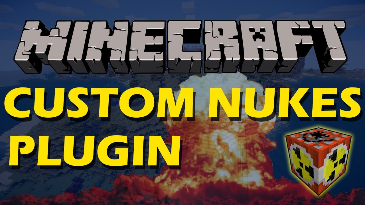 Custom explosives in Minecraft with Custom Nukes Plugin