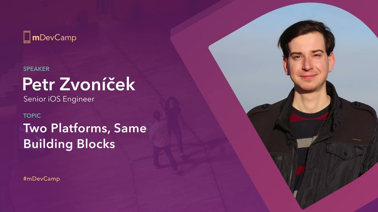 Petr Zvoníček: Two Platforms, Same Building Blocks – mDevCamp 2024