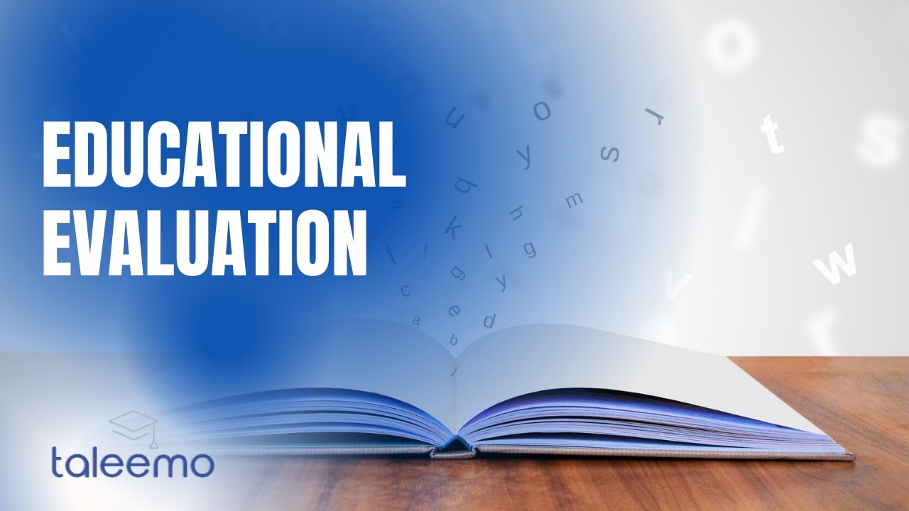 What is EDUCATIONAL EVALUATION  What does EDUCATIONAL EVALUATION mean