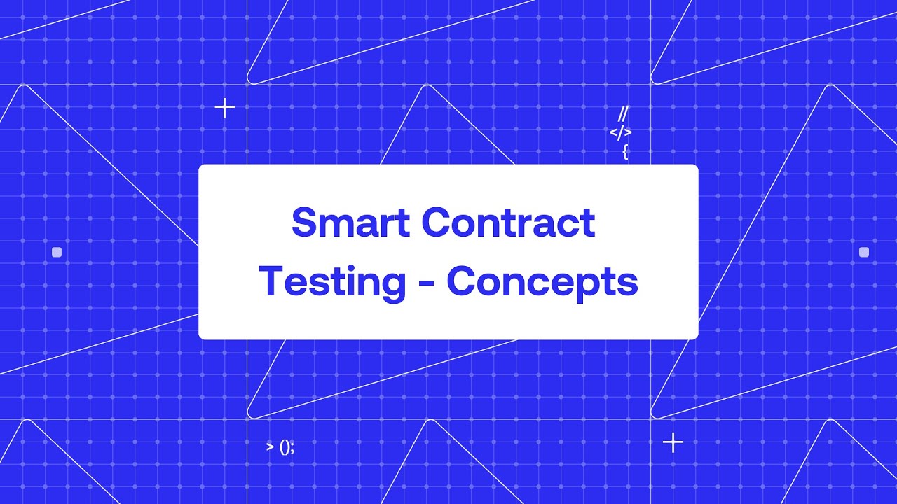 Smart Contract Testing - Concepts