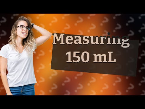 How do you measure 150 mL of water?