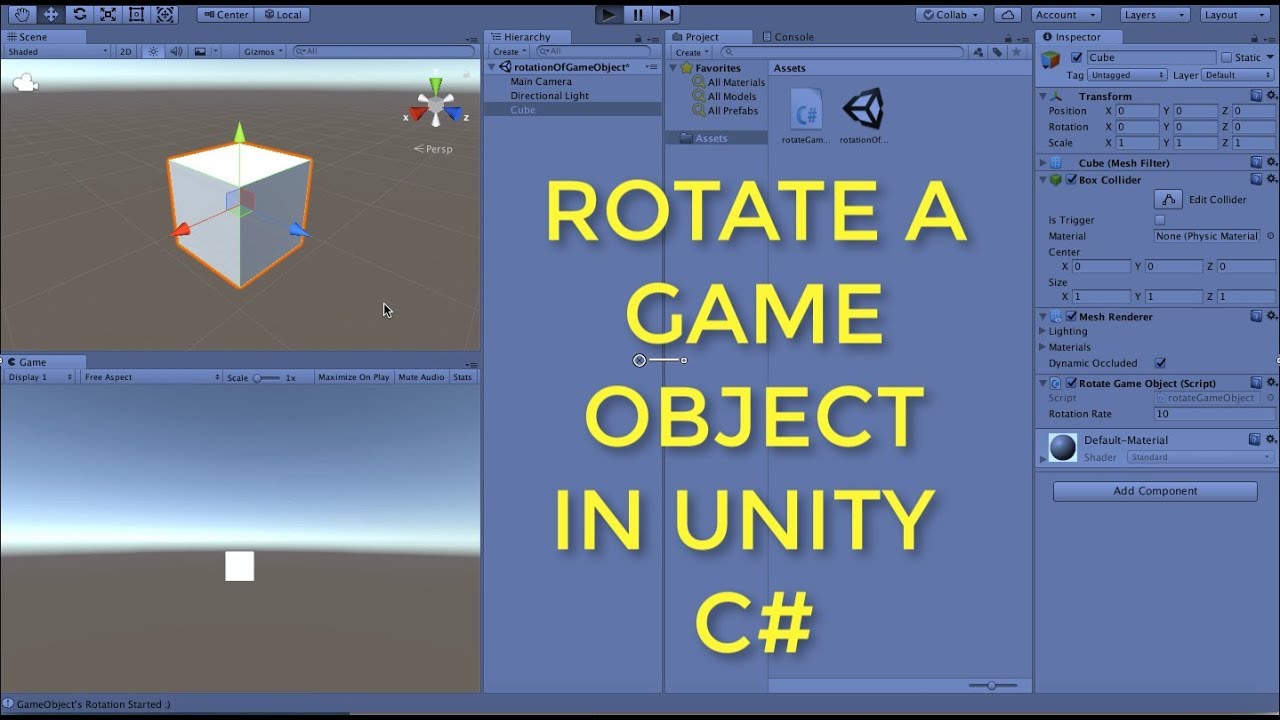 Unity - Rotating a GameObject (Cube) - C# Programming