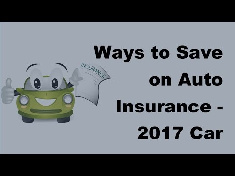 Ways to Save on Auto Insurance - 2017 Car Insurance Money Saving Tips