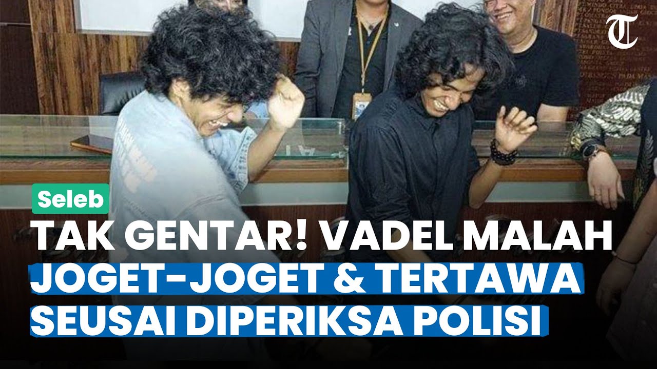 TAK GENTAR! Vadel Badjideh Malah Joget-joget dan Tertawa seusai ... TAK GENTAR! Vadel Badjideh Malah Joget-joget dan Tertawa seusai ...